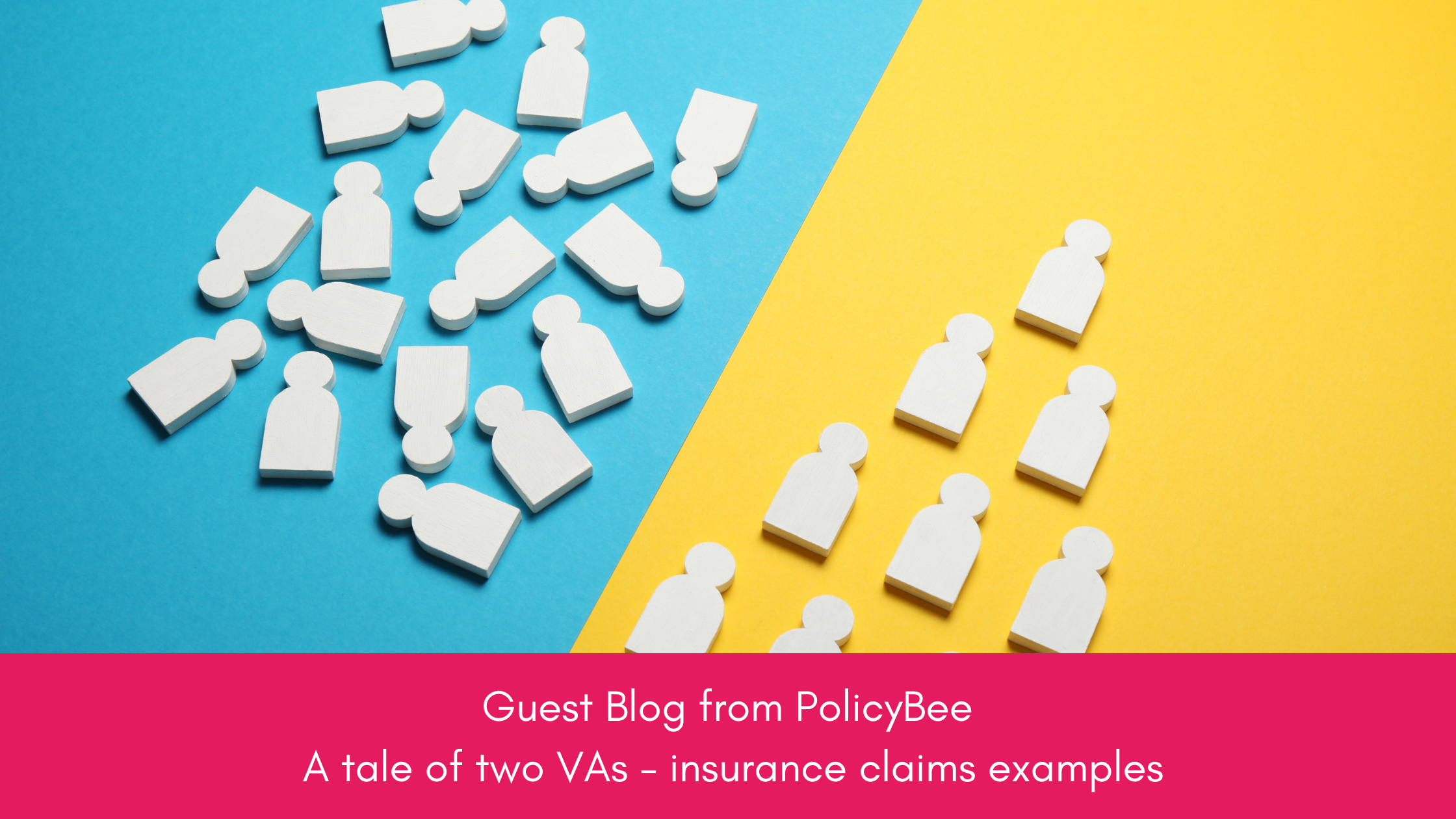 A tale of two VAs – insurance claims examples from Policy Bee